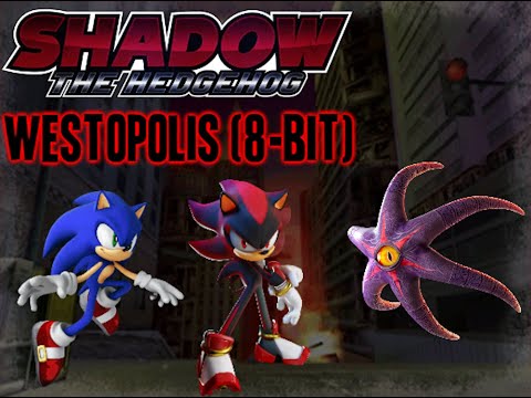 Shadow the Hedgehog - Westopolis (8-bit) — Raddle